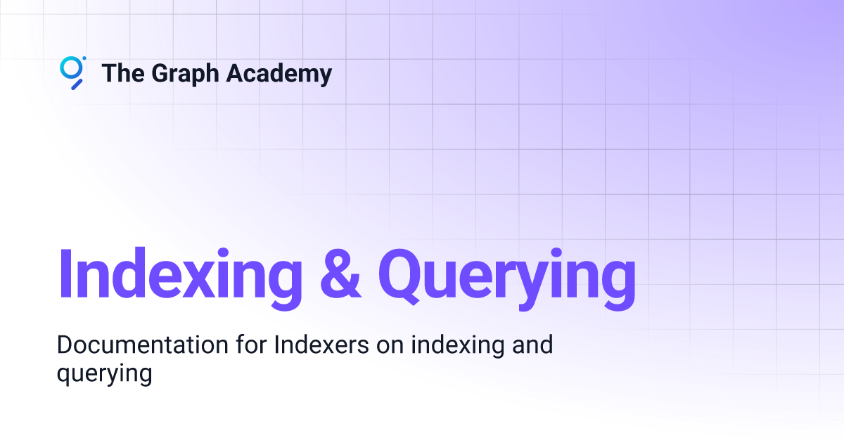 Indexing & Querying | The Graph Academy
