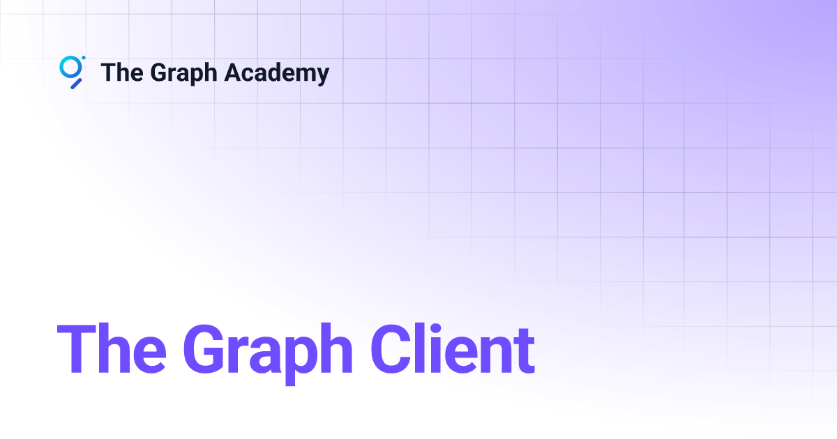 The Graph Client | The Graph Academy
