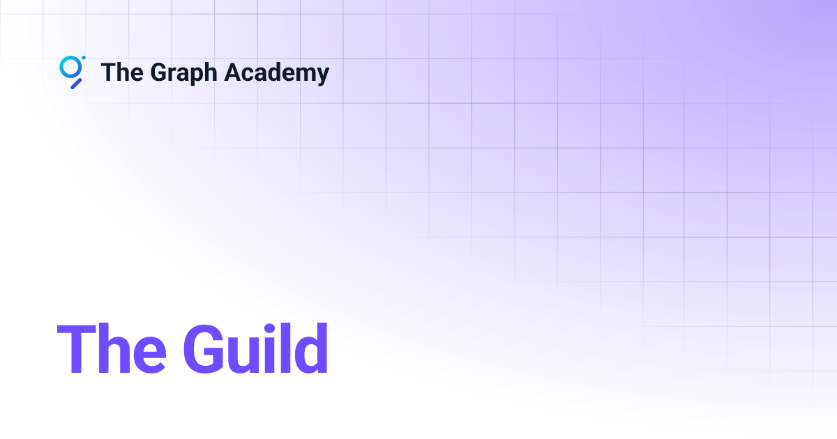 The Guild | The Graph Academy